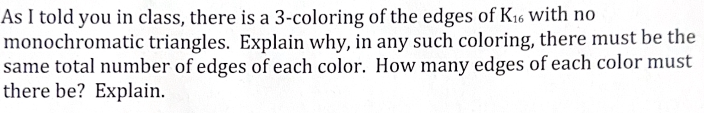 Solved There is a 3-coloring of the edges of K16 ﻿with | Chegg.com