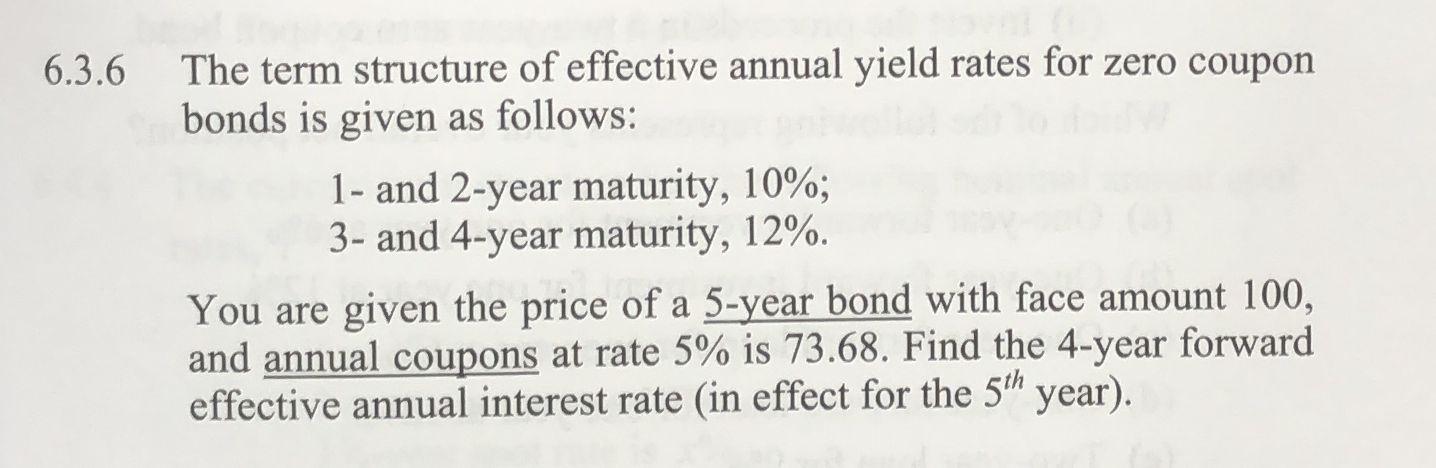 Solved .6 The term structure of effective annual yield rates | Chegg.com