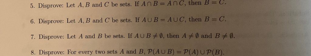 Solved 5. Disprove: Let A, B and C be sets. If An B = An C, | Chegg.com