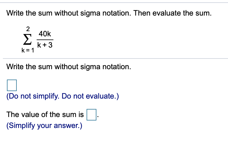 Solved Write the sum without sigma notation. Then evaluate | Chegg.com