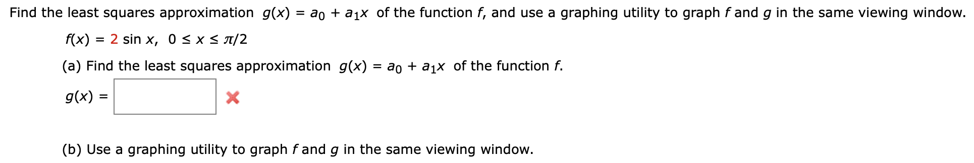 Solved Find the least squares approximation g(x) = ao + a1x | Chegg.com