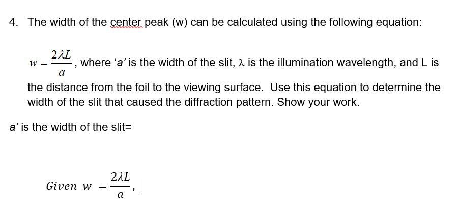 Solved 4. The width of the center peak (w) can be calculated | Chegg.com