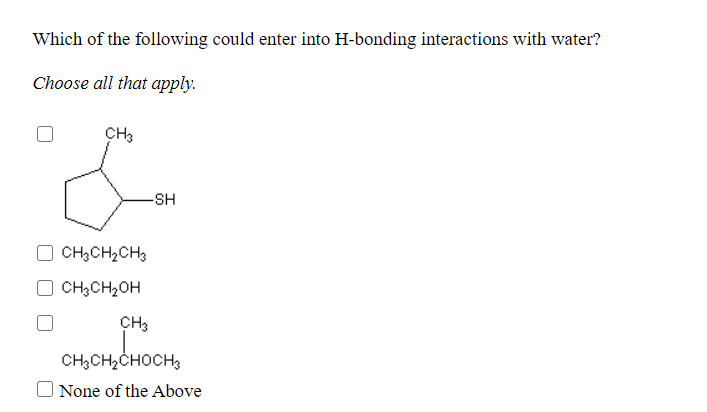 Solved Which of the following could enter into H-bonding | Chegg.com