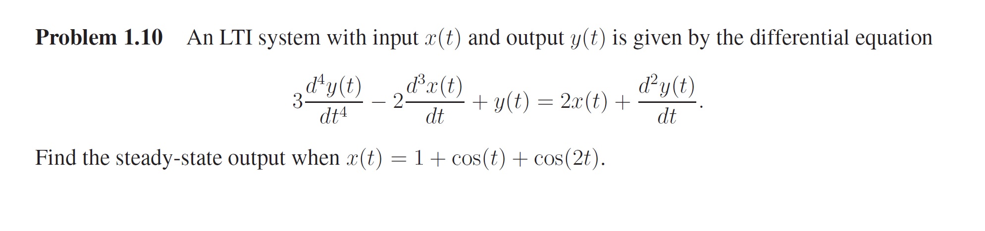 Solved Problem 1.10 ﻿An LTI system with input x(t) ﻿and | Chegg.com