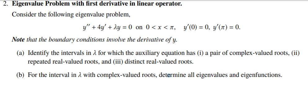 Solved 2. Eigenvalue Problem with first derivative in linear | Chegg.com