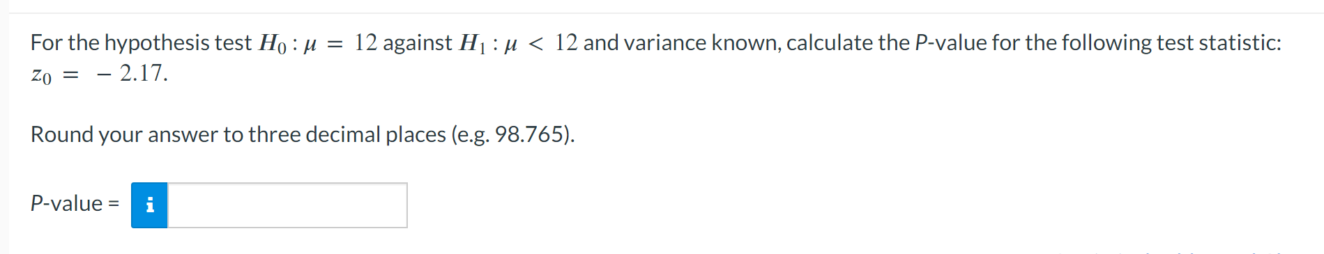 Solved For the hypothesis test H0:μ=12 against H1:μ