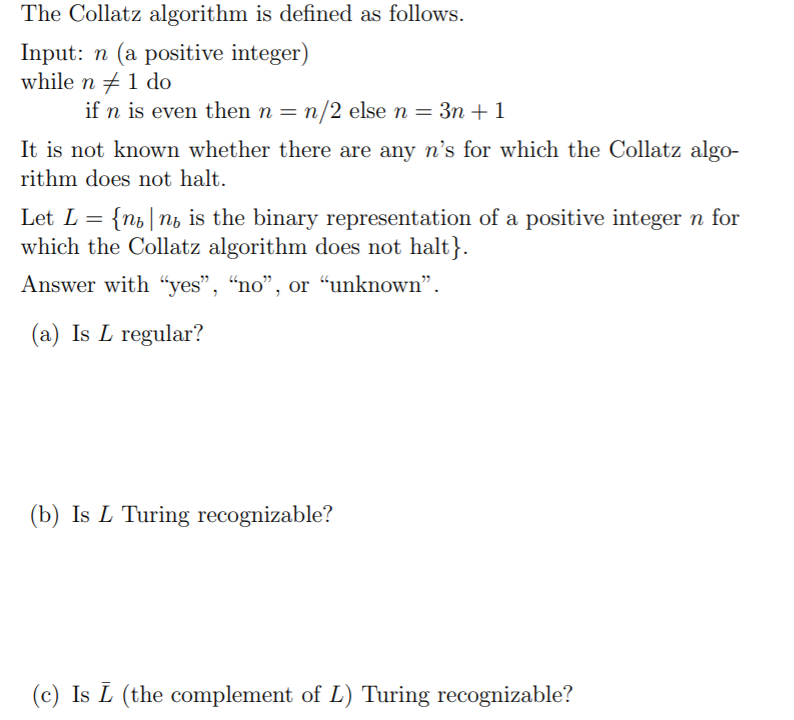 Solved The Collatz algorithm is defined as follows. Input: n | Chegg.com