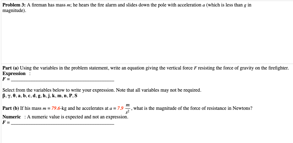 Solved Problem 3: A fireman has mass m; he hears the fire | Chegg.com