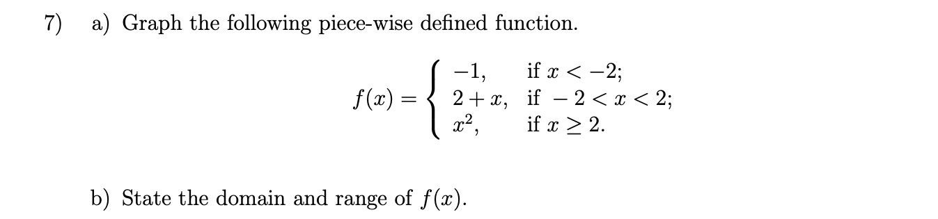 Solved 7) a) Graph the following piece-wise defined | Chegg.com