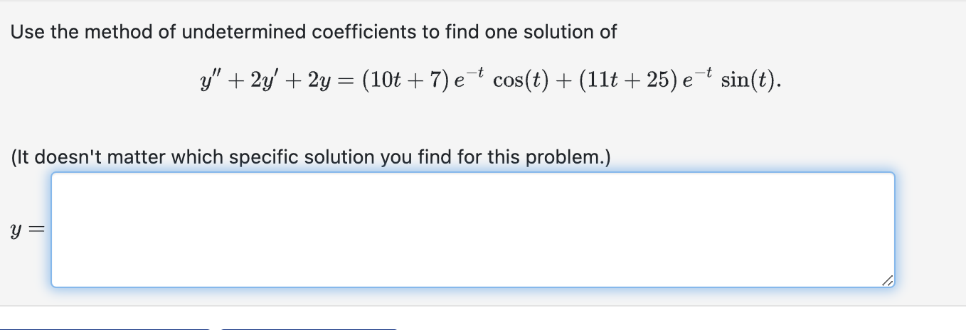 Solved Use the method of undetermined coefficients to find | Chegg.com