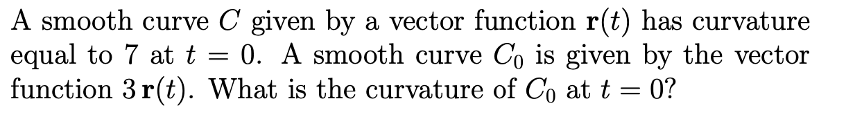 Solved A smooth curve C given by a vector function r(t) has | Chegg.com
