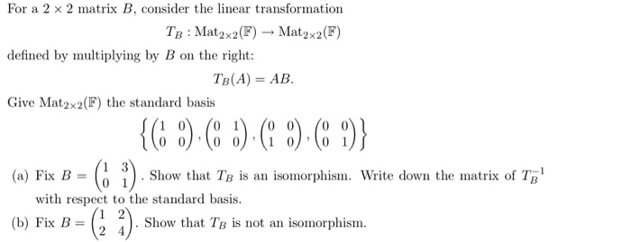 Solved For a 2 × 2 matrix B, consider the linear | Chegg.com
