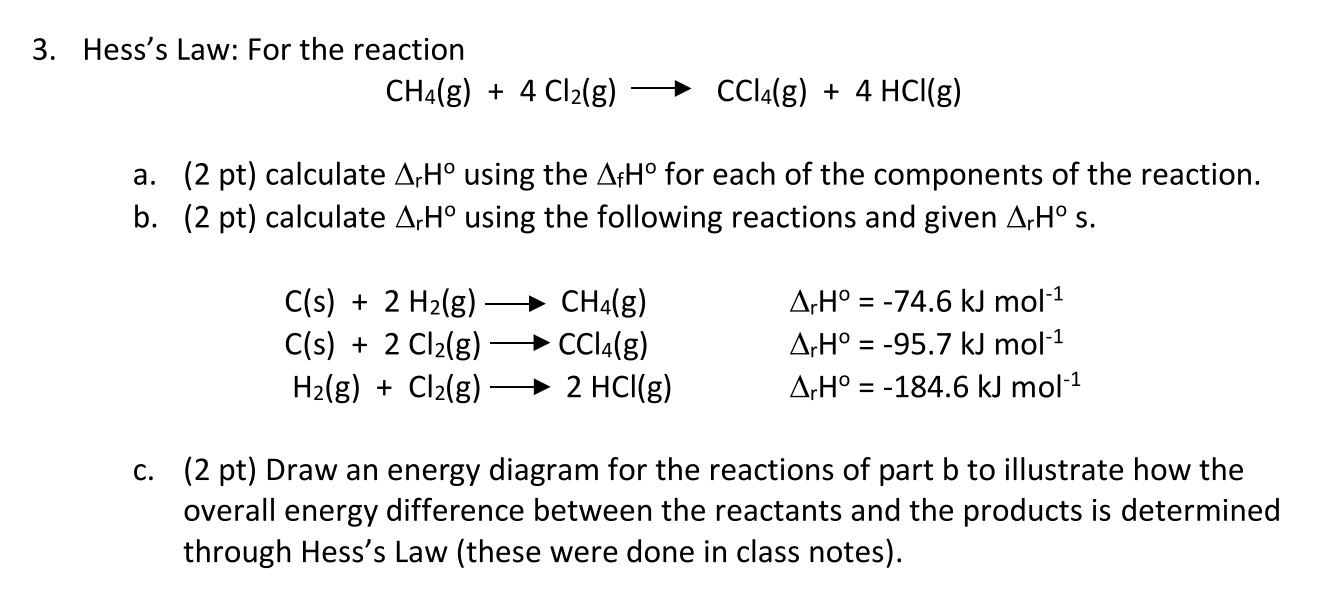 Solved 3. Hess's Law: For the reaction CH4(g) + 4 Cl2(g) | Chegg.com
