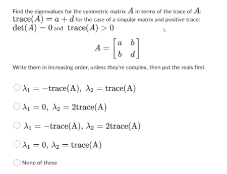 Solved Find the eigenvalues for the symmetric matrix A in | Chegg.com