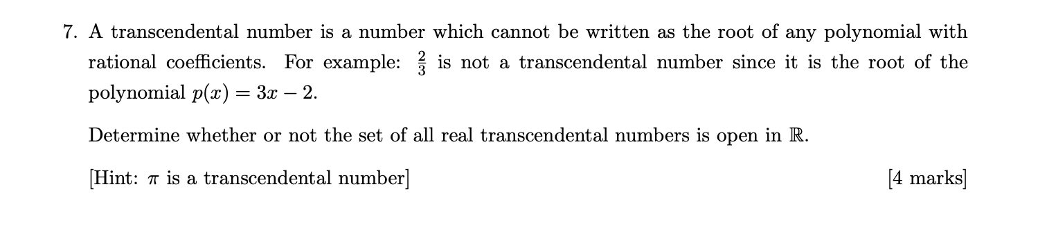 Solved 7. A transcendental number is a number which cannot | Chegg.com