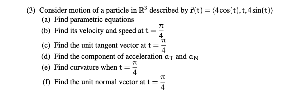 Solved (3) Consider motion of a particle in R3 described by | Chegg.com