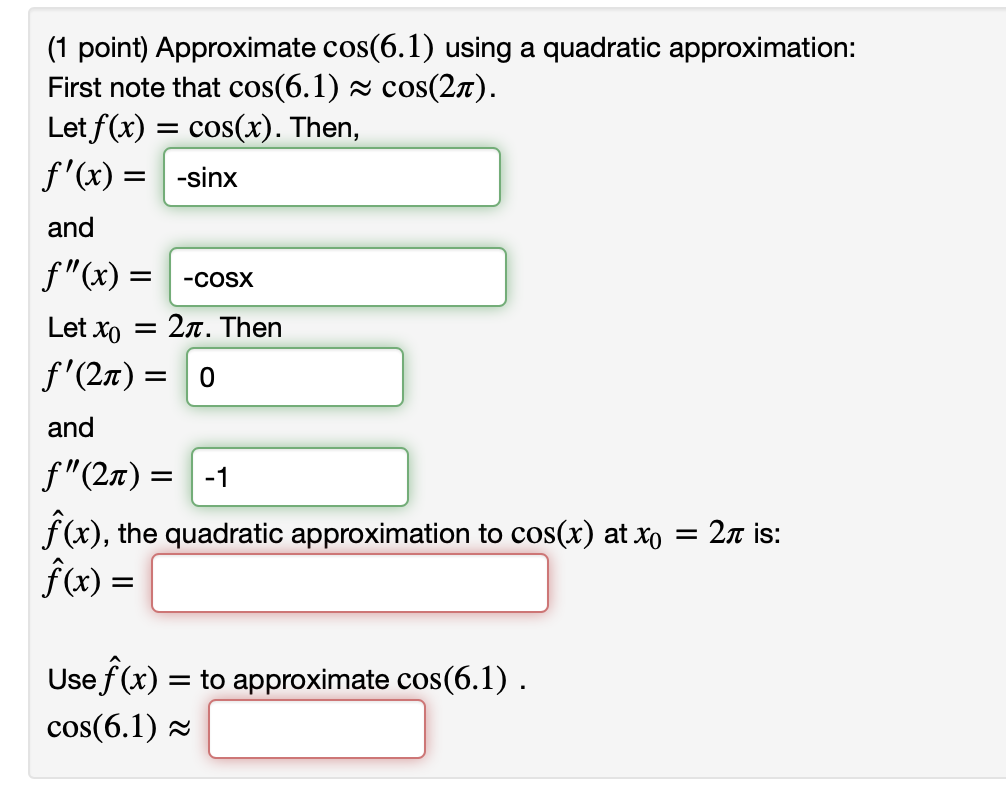 Solved (1 point) Approximate cos(6.1) using a quadratic | Chegg.com