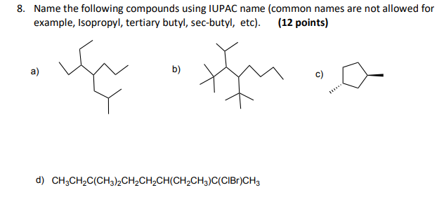Solved 8. Name the following compounds using IUPAC name | Chegg.com