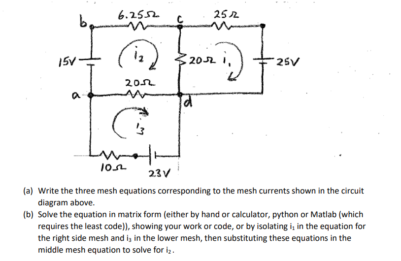 Solved (a) Write the three mesh equations corresponding to | Chegg.com