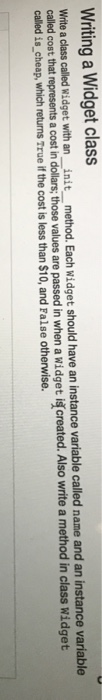 Solved Writing a Widget class Wite a class called Nidget | Chegg.com