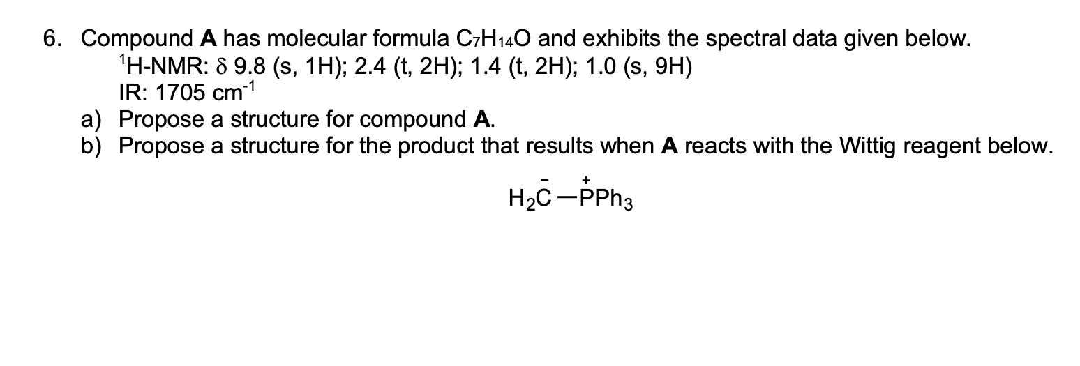 Solved Compound A has molecular formula C7H14O and exhibits | Chegg.com