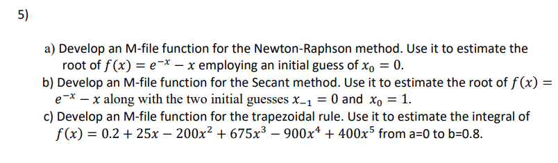 Solved 5) a) Develop an M-file function for the | Chegg.com
