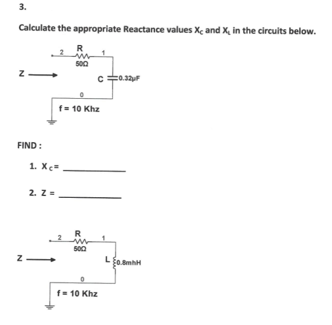 Solved 3. Calculate the appropriate Reactance values XC and | Chegg.com
