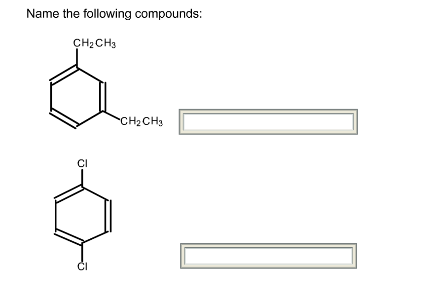 Solved Name the following compounds: CH2CH3 Tools Cl | Chegg.com