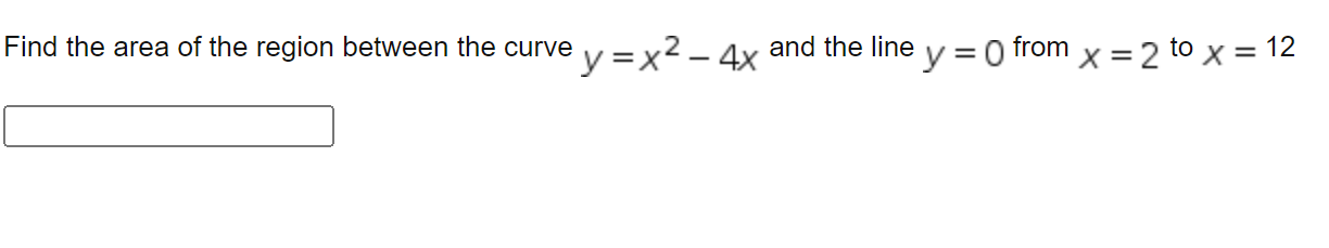 Solved Find the area of the region between the curve y=x2−4x | Chegg.com