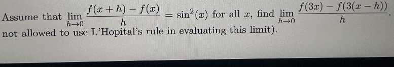 Solved Assume that limh→0hf(x+h)−f(x)=sin2(x) for all x, | Chegg.com