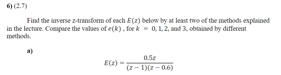 Solved Find the inverse z-transform of each E(z) below by at | Chegg.com