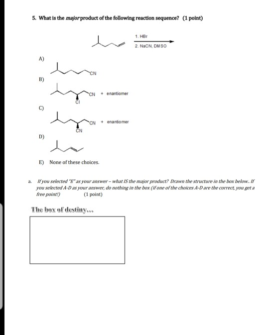 Solved 5. What is the major product of the following | Chegg.com