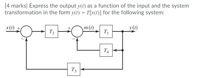 Solved [4 Marks] Express The Output Y T As A Function Of