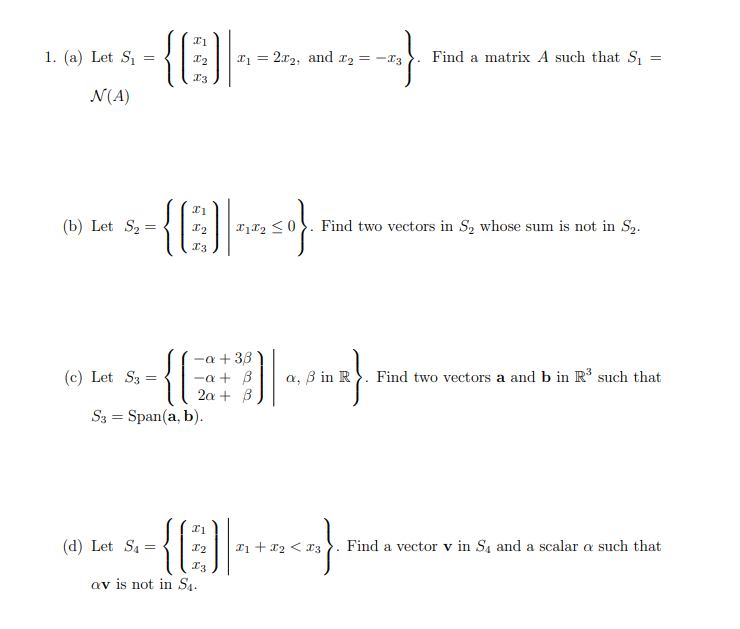 Solved 1. (a) Let S1=⎩⎨⎧⎝⎛x1x2x3⎠⎞∣x1=2x2, and x2=−x3}. Find | Chegg.com