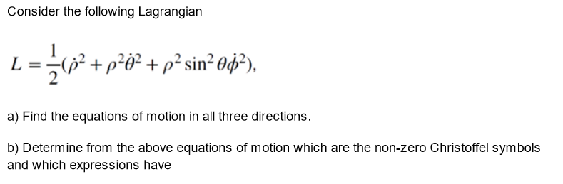 Solved Consider the following Lagrangian | Chegg.com Solved Consider the following Lagrangian | Chegg.com