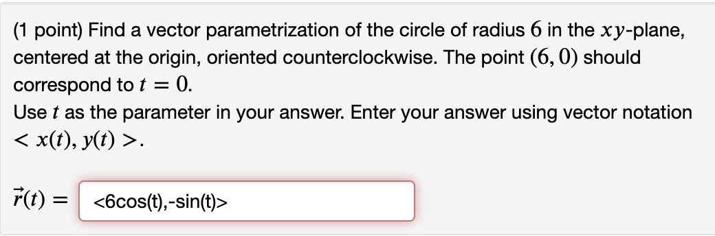 Solved (1 point) Find a vector parametrization of the circle | Chegg.com