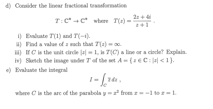 Solved d) Consider the linear fractional transformation | Chegg.com