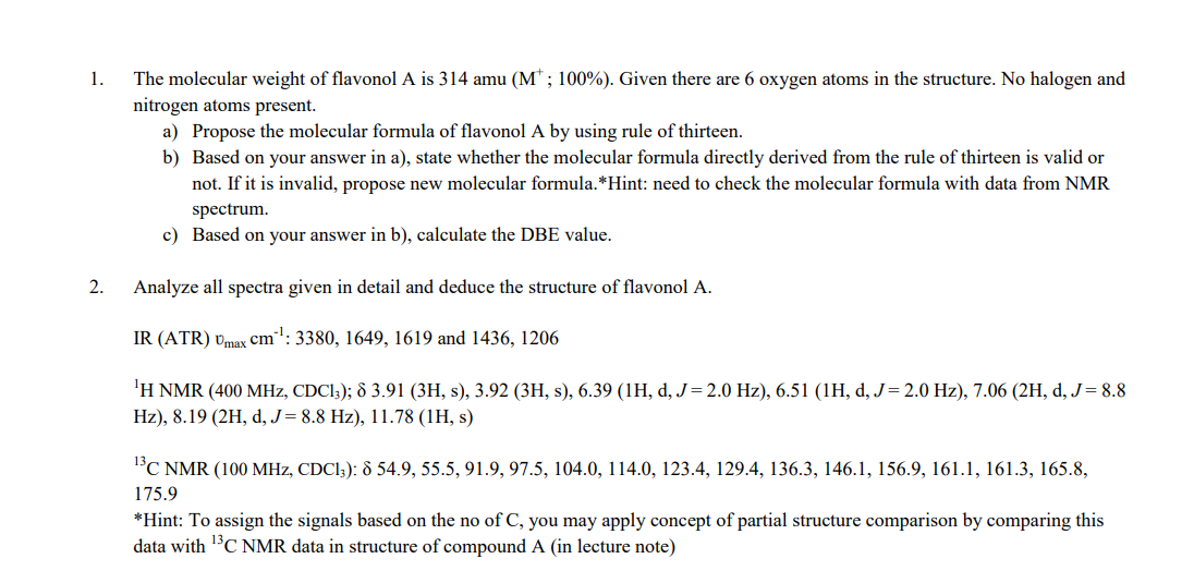 Solved 1. The molecular weight of flavonol A is 314 amu (M+; | Chegg.com