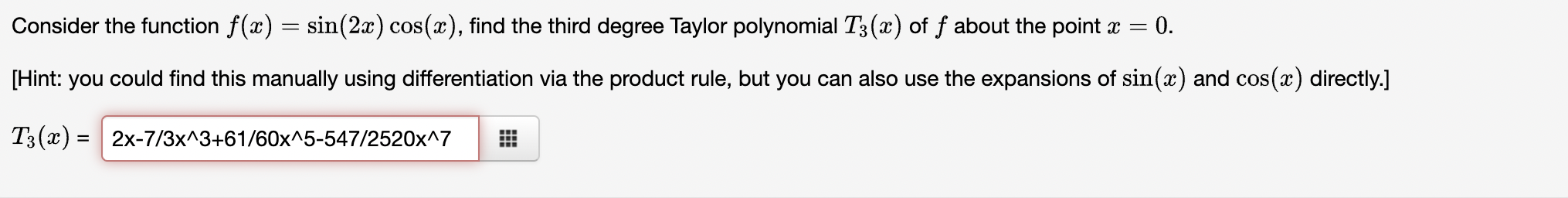 Solved Consider the function f(x)=sin(2x)cos(x), find the | Chegg.com
