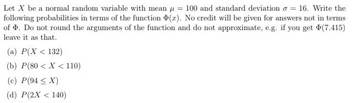 Solved Let X be a normal random variable with mean y = 100 | Chegg.com