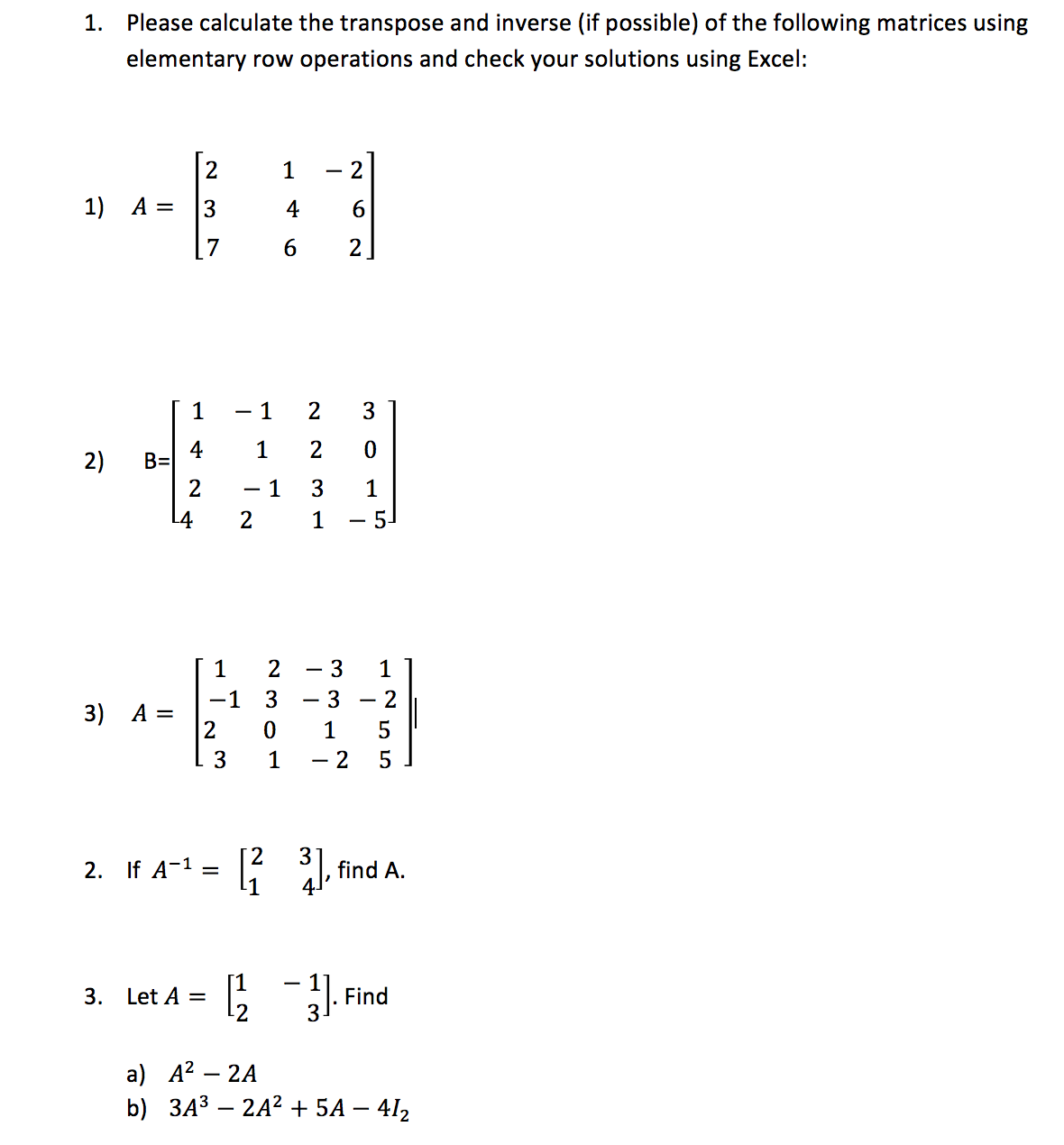 Please calculate the transpose and inverse (if | Chegg.com