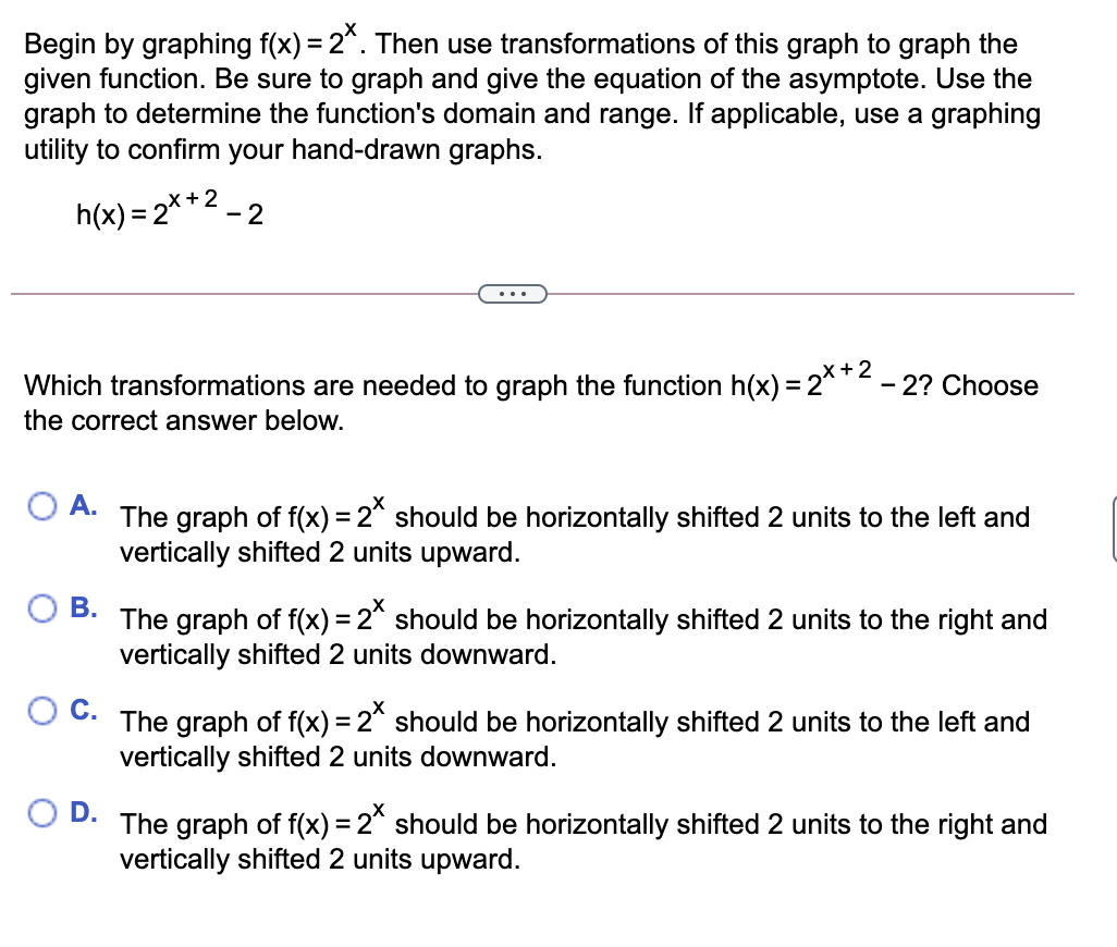 Solved Begin by graphing f(x) = 2*. Then use transformations | Chegg.com