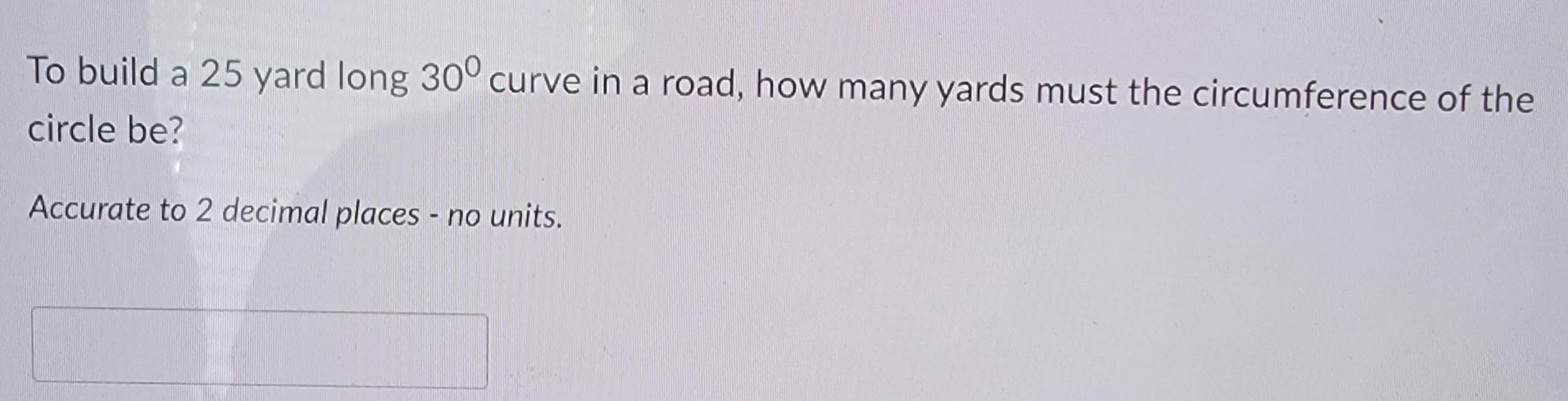 Solved To build a 25 yard long 30∘ curve in a road, how many | Chegg.com
