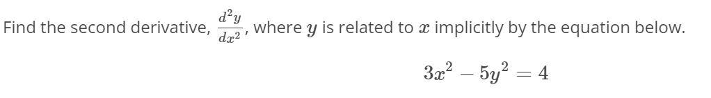 Solved Find the second derivative, dạy dx2 where y is | Chegg.com