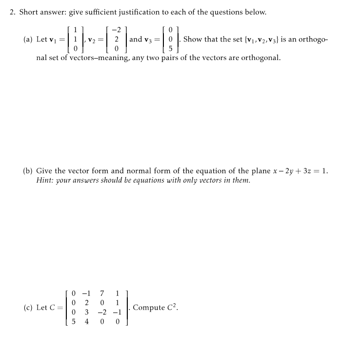 Solved 2. Short answer: give sufficient justification to | Chegg.com