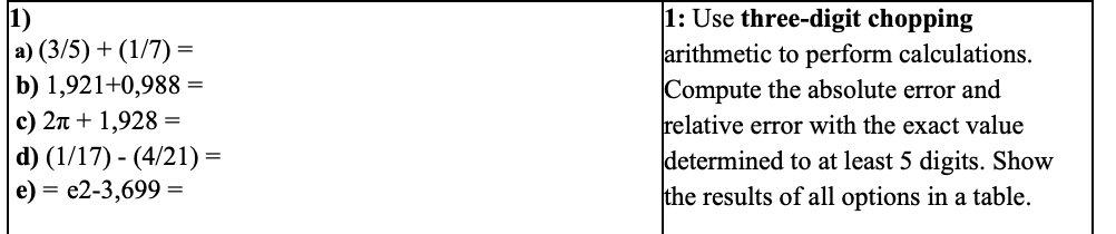 Solved \begin{tabular}{l|l} 1) & 1: Use three-digit chopping | Chegg.com