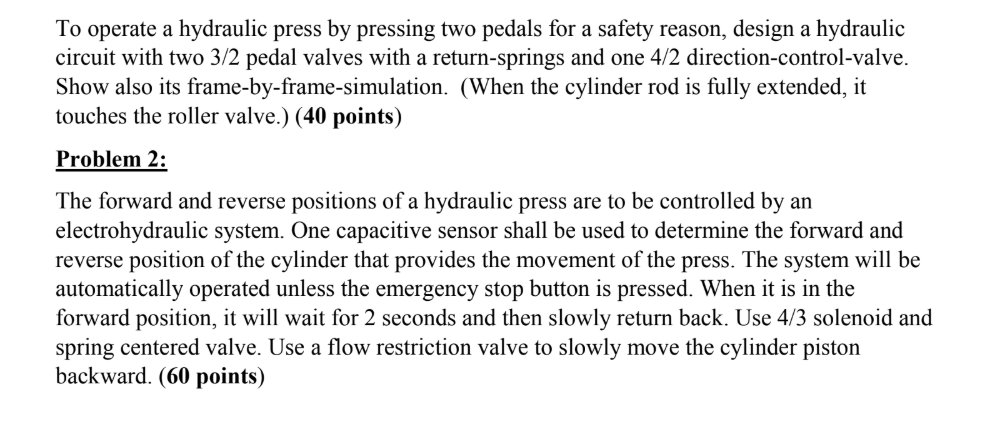 Problem 1: To operate a hydraulic press by pressing | Chegg.com