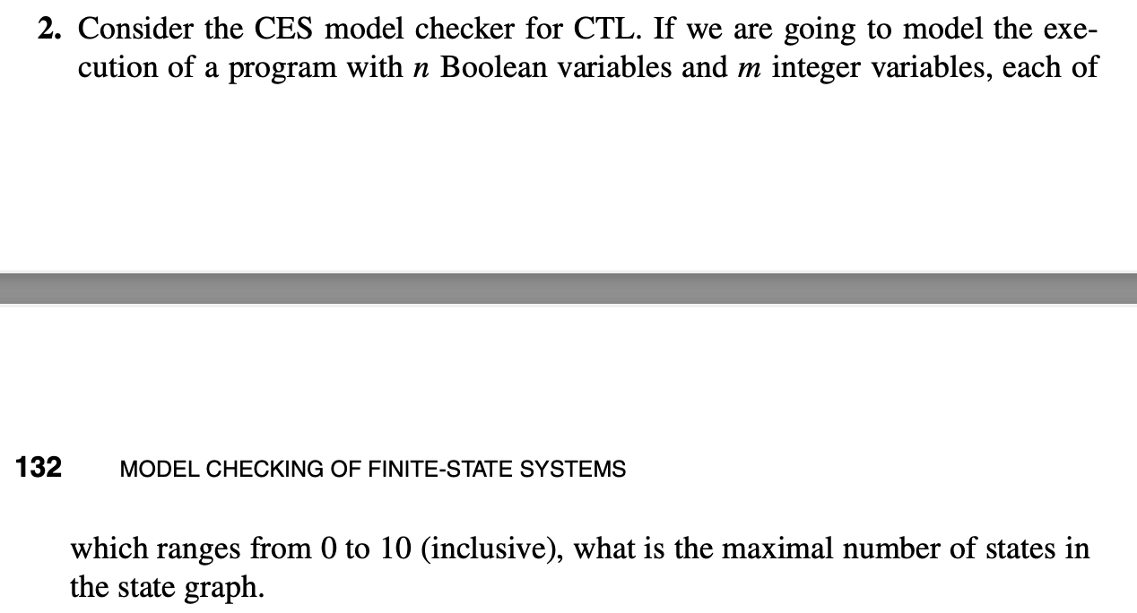 Solved 2. Consider the CES model checker for CTL. If we are | Chegg.com