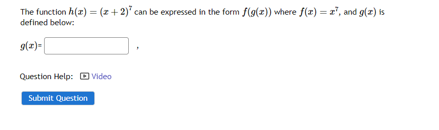 Solved The function h(x)=(x+2)7 can be expressed in the form | Chegg.com