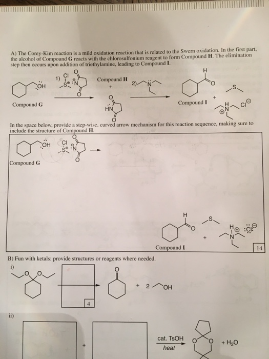 Solved A) The Corey-Kim reaction is a mild oxidation | Chegg.com